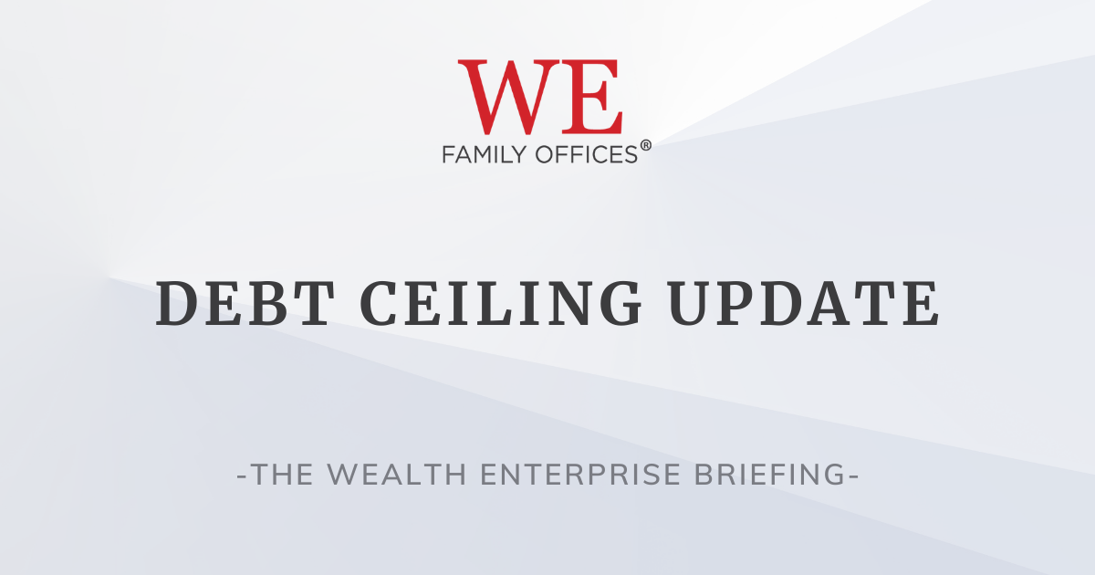 Debt Ceiling Update - WE Family Offices
